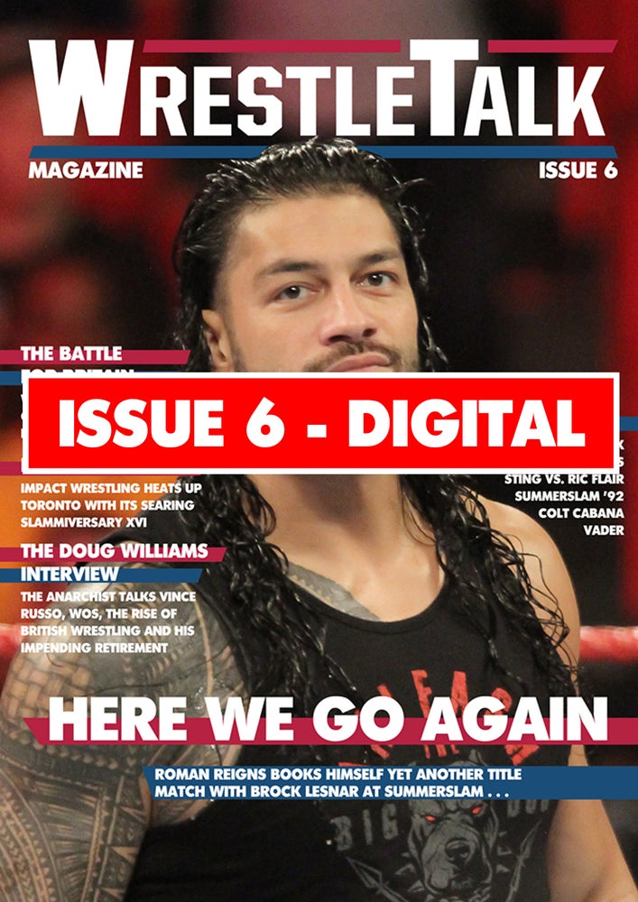 WrestleTalk Magazine Issue 6 - Digital Edition - WrestleShop